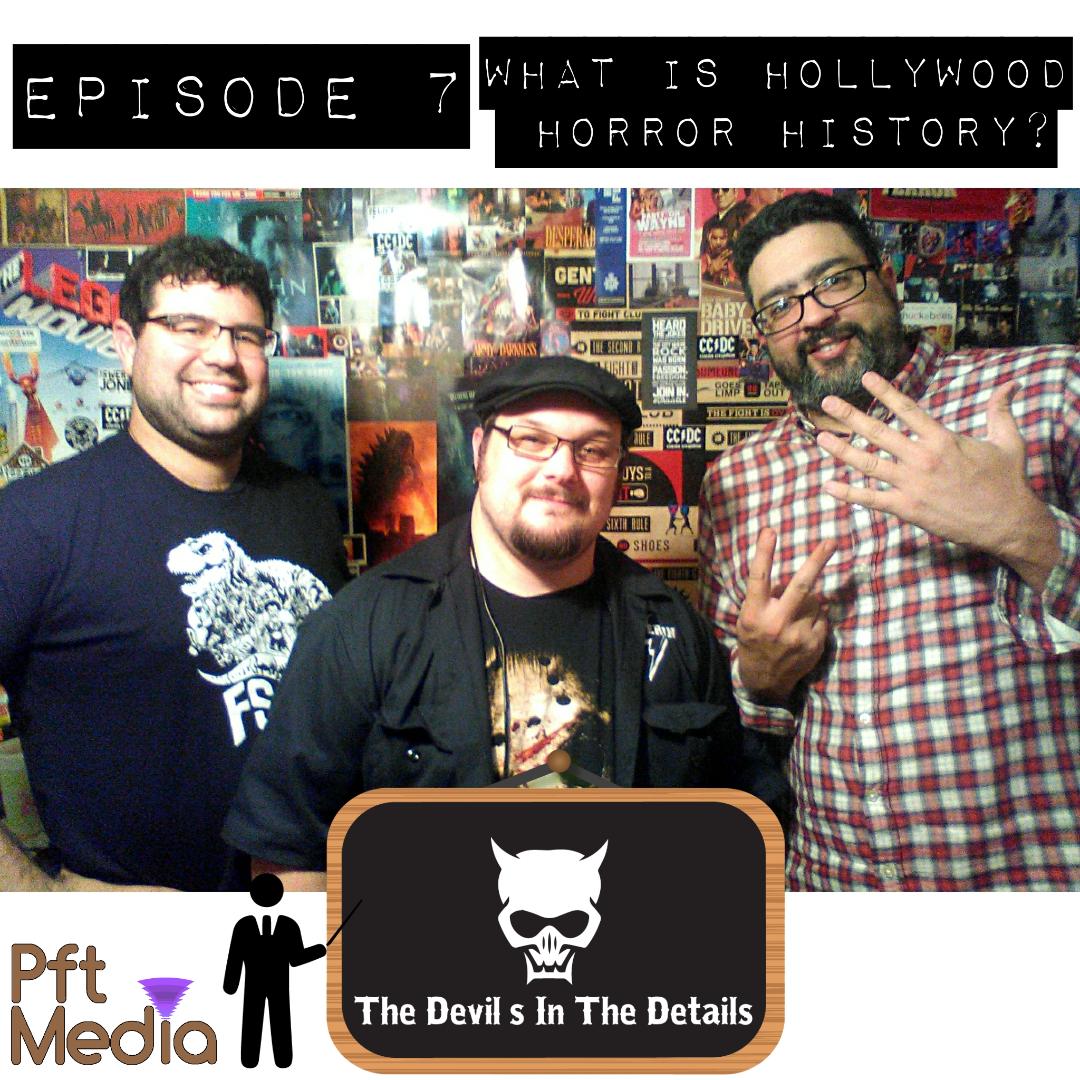 The Devil's in the Details - #7 - What is Hollywood Horror History? Pt ...