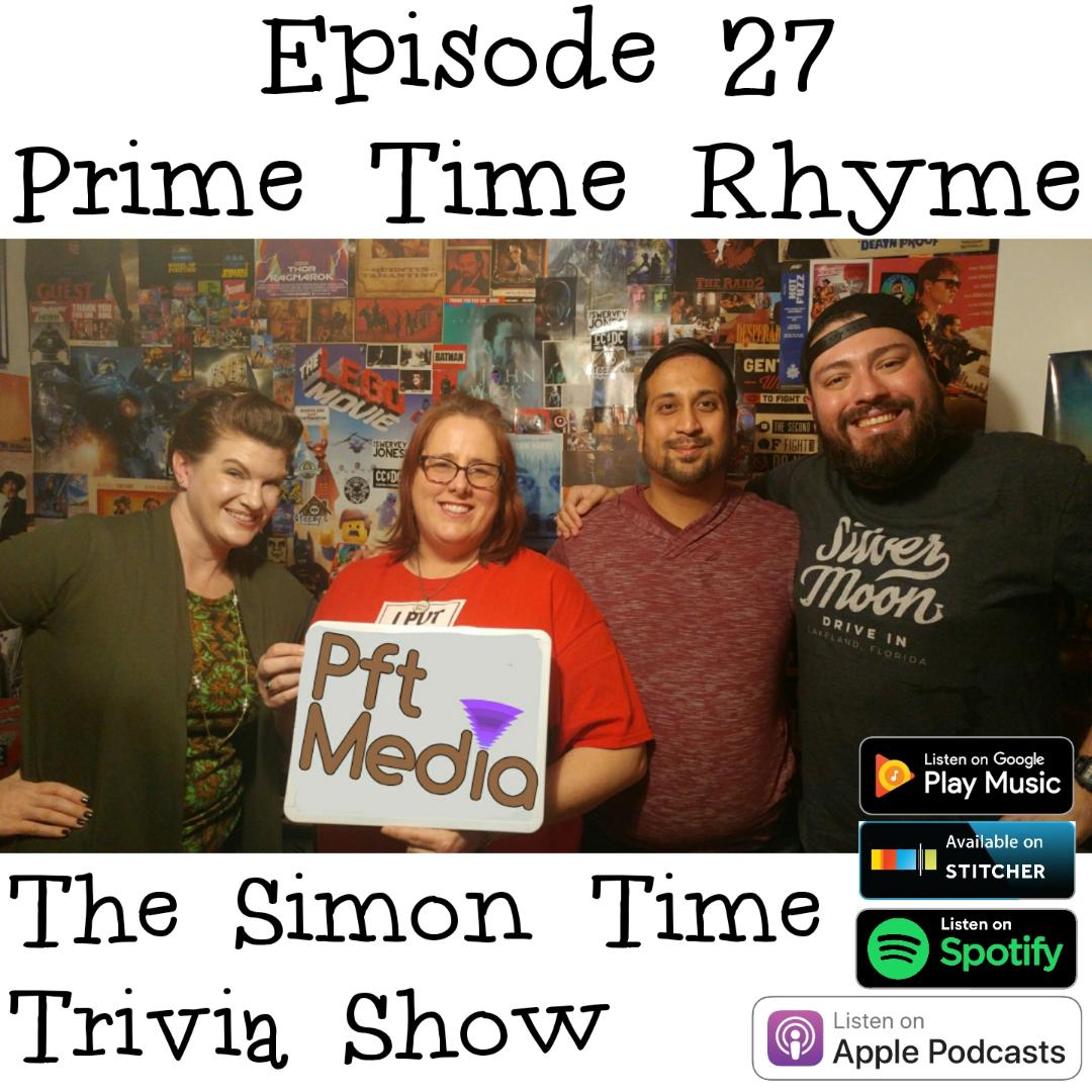 The Simon Time Trivia Show - #27 - Prime Time Rhyme - PFT Media
