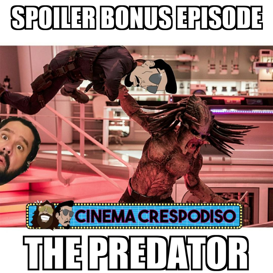 Cinema Crespodiso - Spoiler Bonus Episode - The Predator - PFT Media