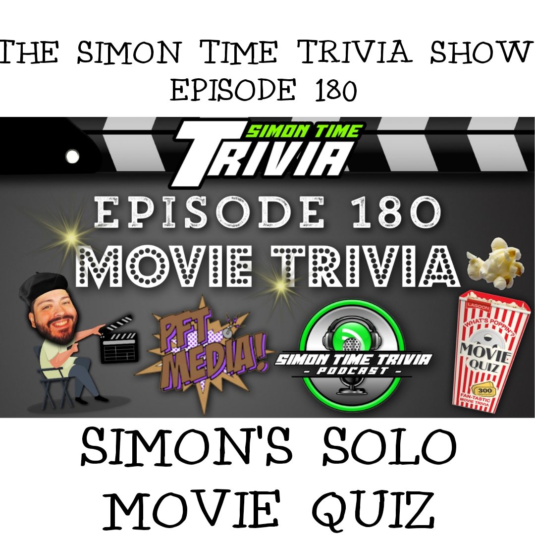 The Simon Time Trivia Show - #180 - Simon's Solo Movie Quiz - PFT Media