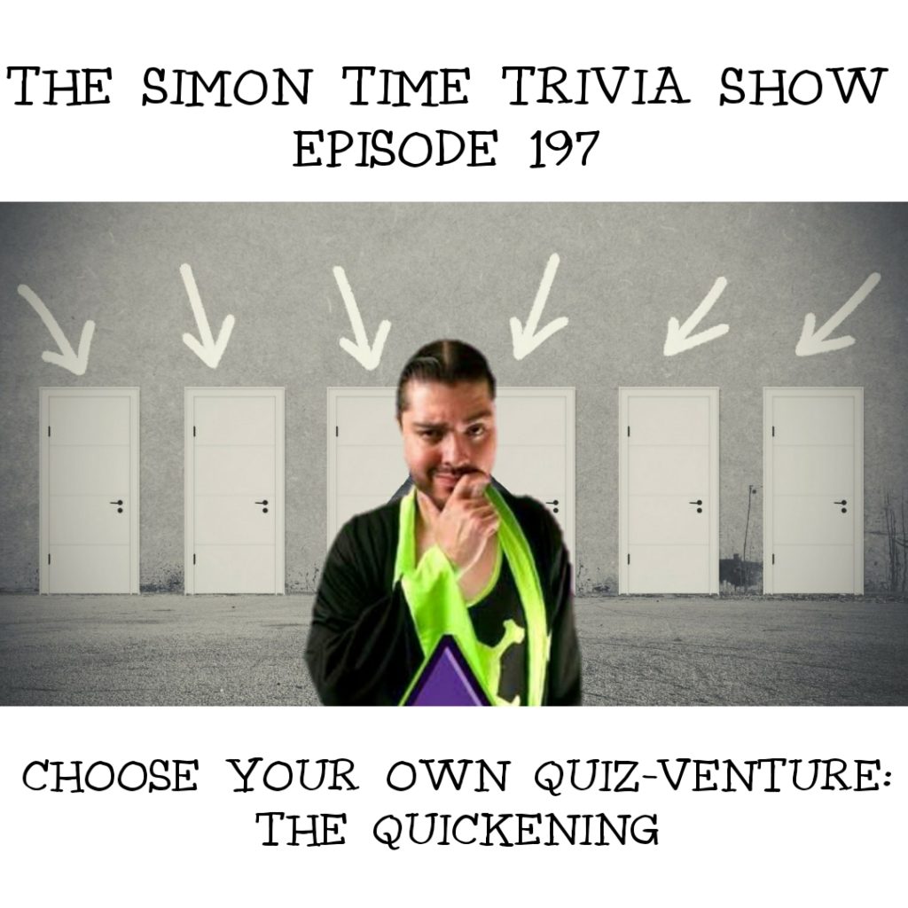 The Simon Time Trivia Show - #197 - Choose Your Own Quiz-venture: The ...